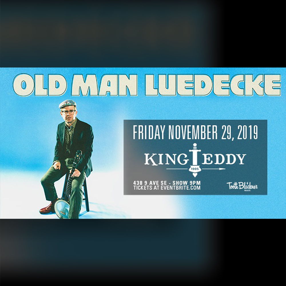 Old Man Luedecke | King Eddy