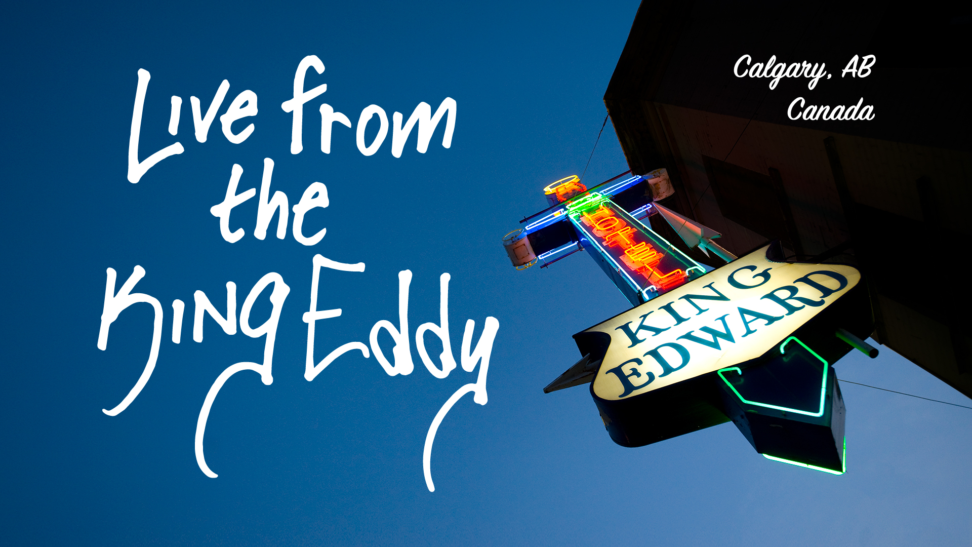 Live from the King Eddy | King Eddy