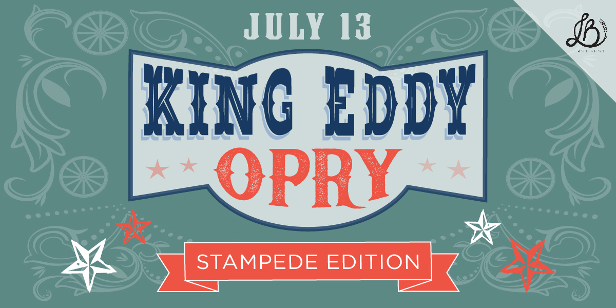 King Eddy Opry: Stampede Edition | King Eddy